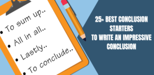25+ best conclusion starters to write an impressive conclusion